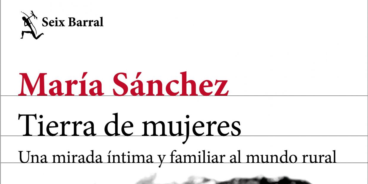 Tierra de mujeres, un ensayo sobre la mujer medio rural