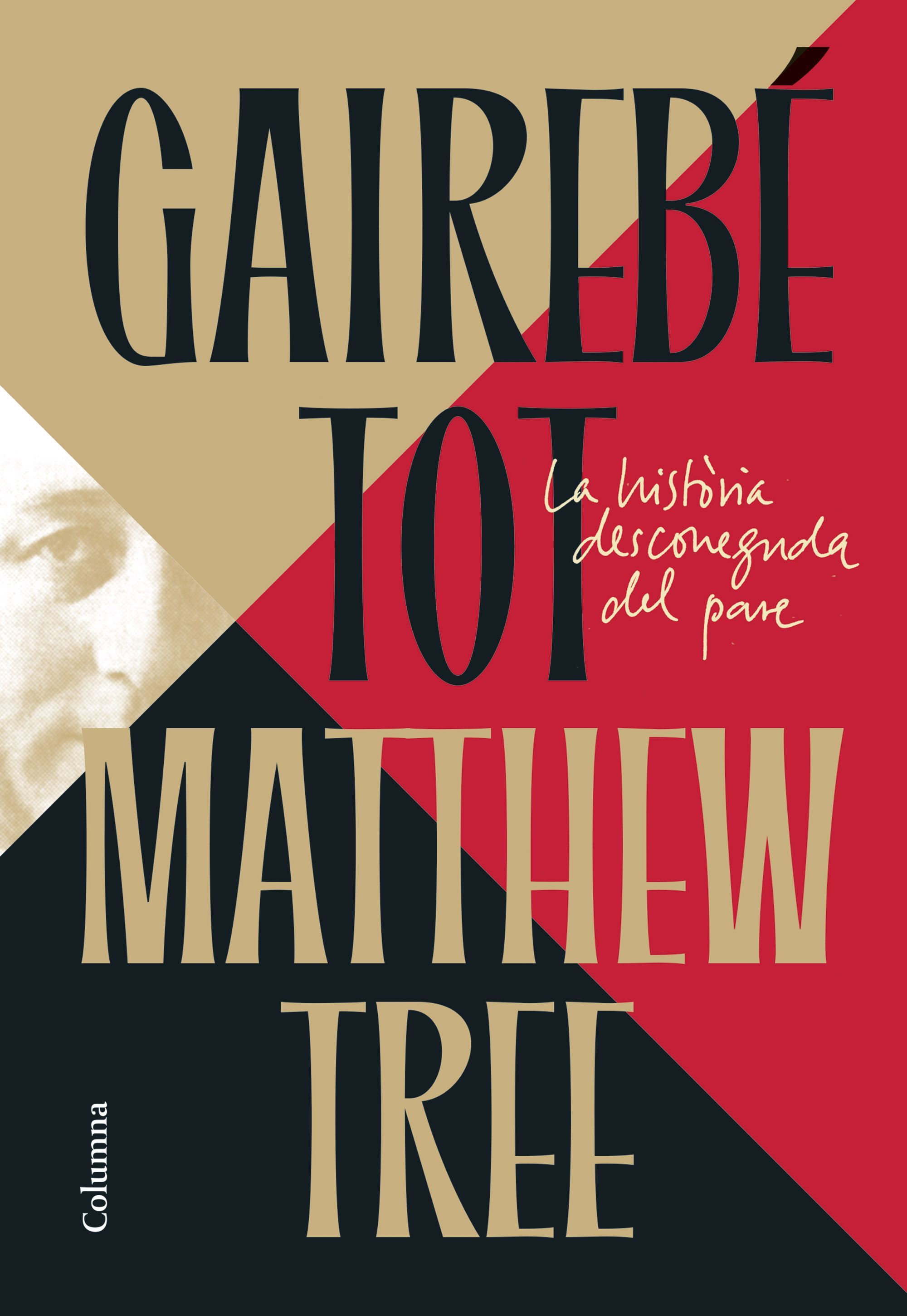 Matthew Tree redescubre a su padre en 'Gairebé tot'